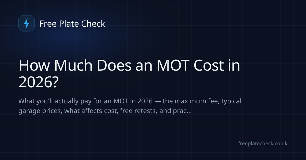 How Much Does an MOT Cost in 2026? | Free Plate Check