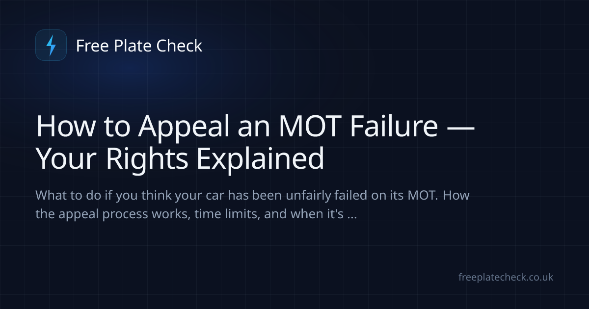 How to Appeal an MOT Failure — Your Rights Explained | Free Plate Check