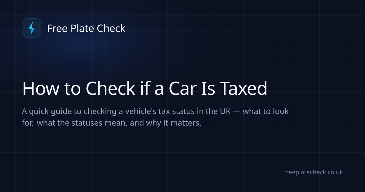 How to Check if a Car Is Taxed | Free Plate Check