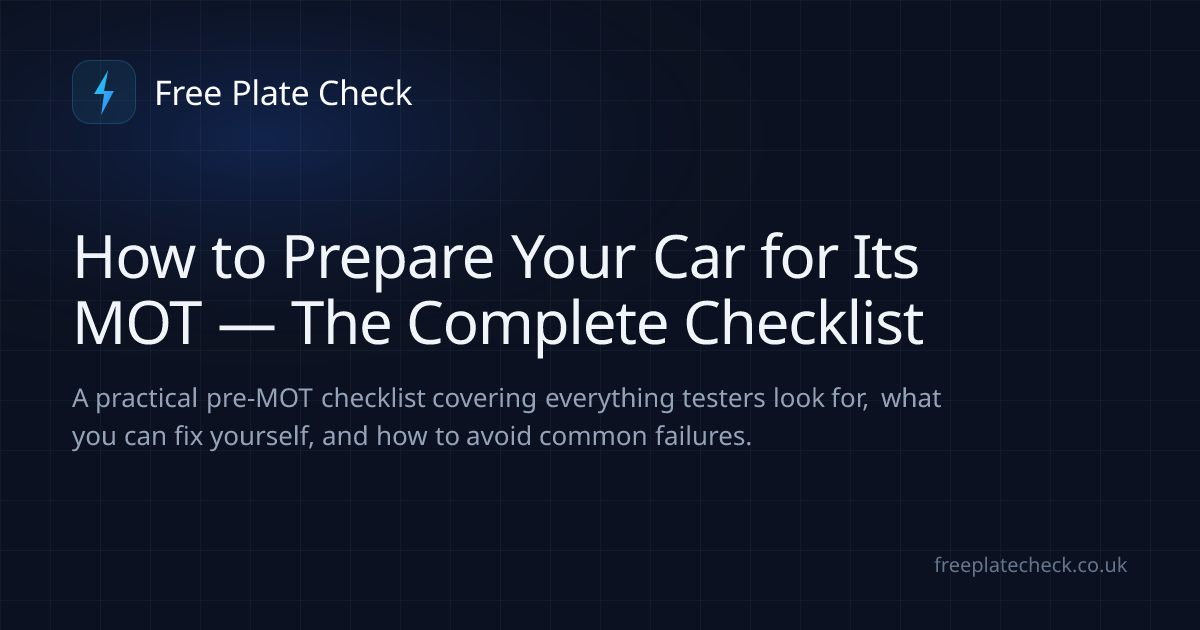 How to Prepare Your Car for Its MOT — The Complete Checklist | Free ...