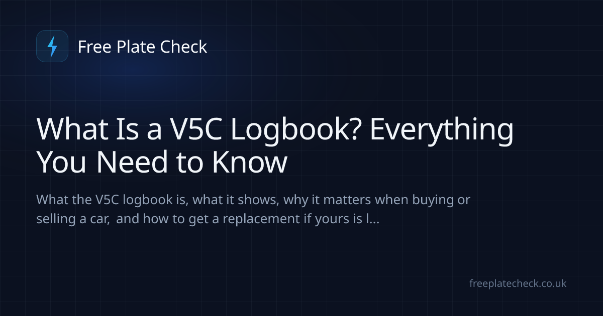 What Is a V5C Logbook? Everything You Need to Know | Free Plate Check